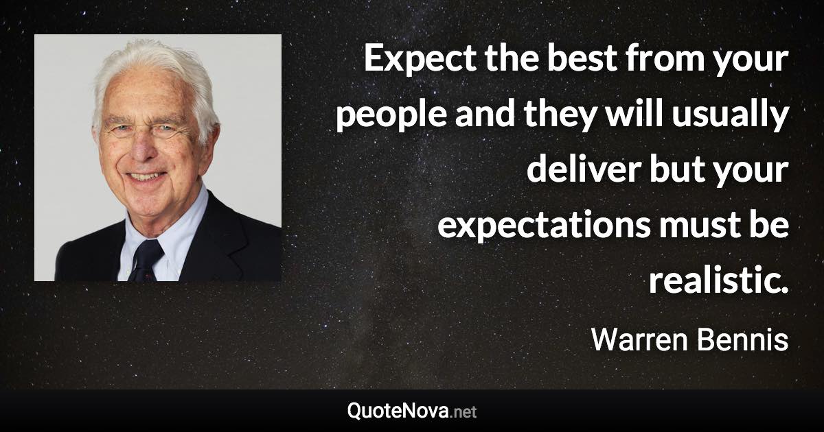 Expect the best from your people and they will usually deliver but your ...